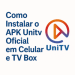 Como Instalar o APK Unitv Oficial em Celular e TV Box - UNITV PRO RECARGA OFICIAL 4K